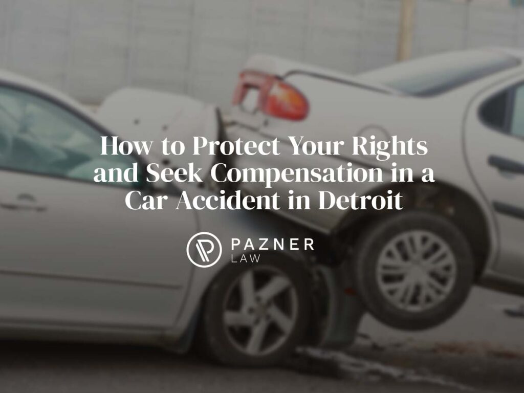 How To Protect Your Rights And Seek Compensation In A Car Accident In
